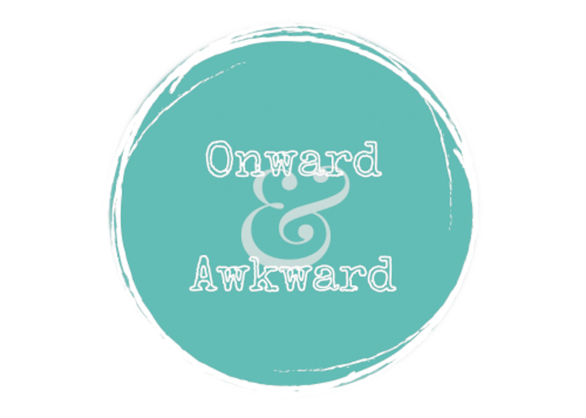 Onward & Awkward